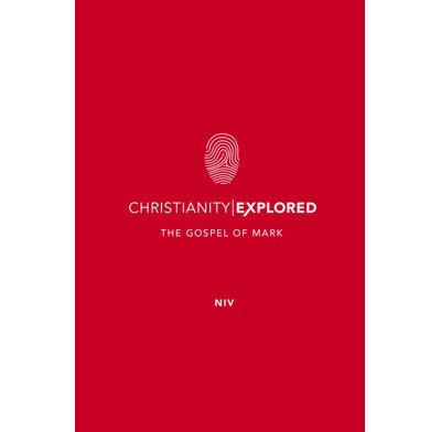 Christianity Explored Mark's Gospel (NIV) - Christianity Explored